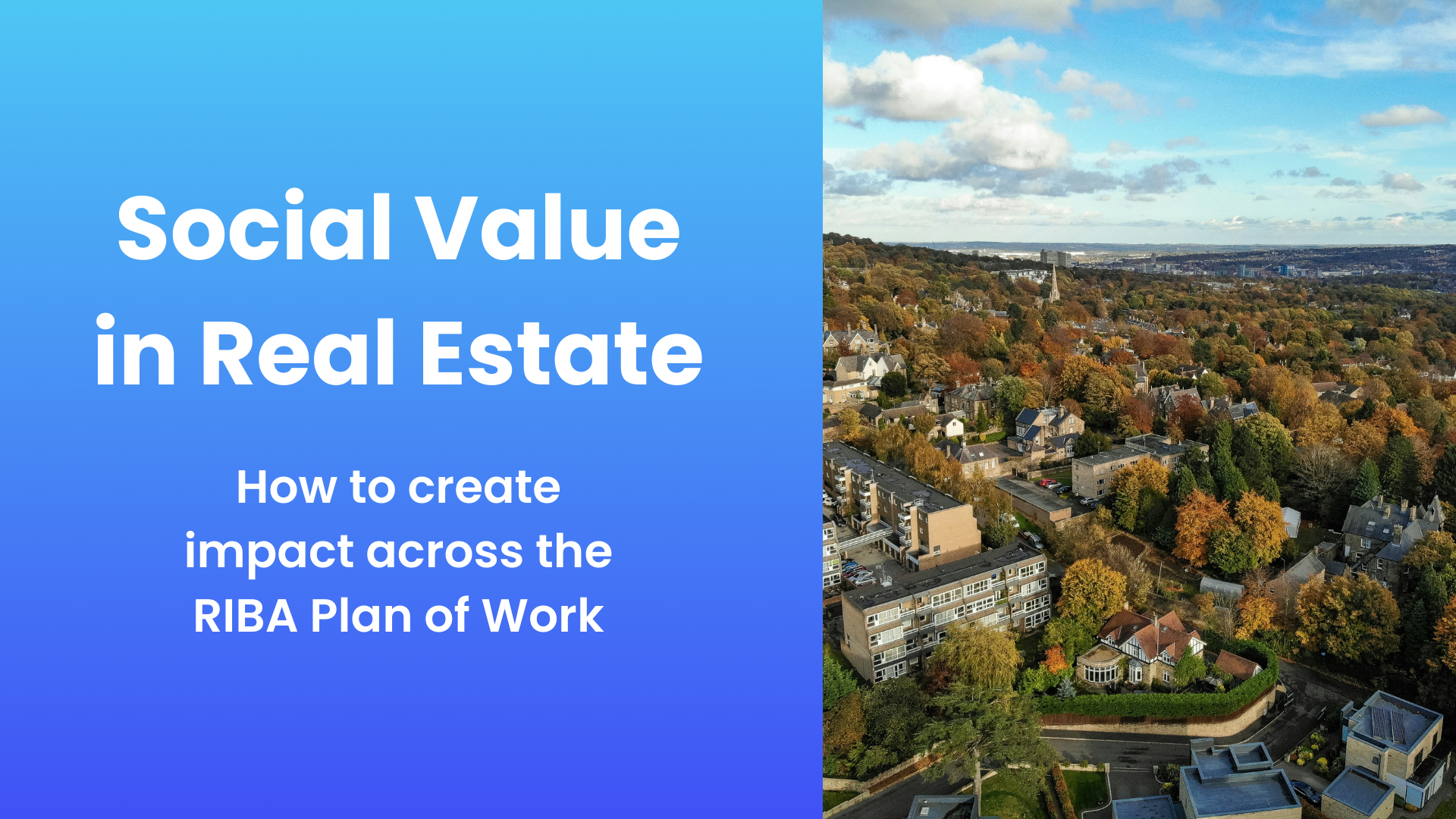 Social Value in real estate: How to create impact across the RIBA Plan ...